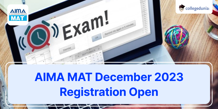 AIMA MAT December 2023 Exam Dates Out, Registration Open @mat.aima.in ...