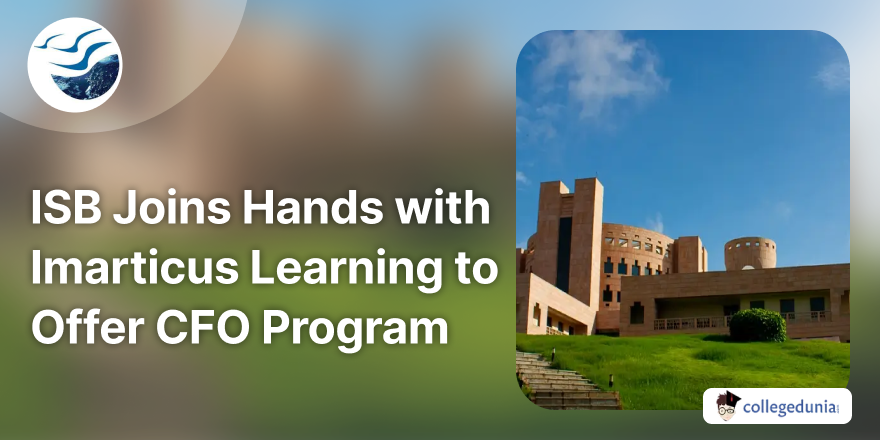 ISB Joins Hands with Imarticus Learning to Offer CFO Program
