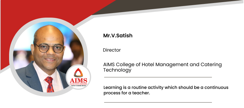 AIMS College of Hotel Management and Catering Technology: Mr.V.Satish ...