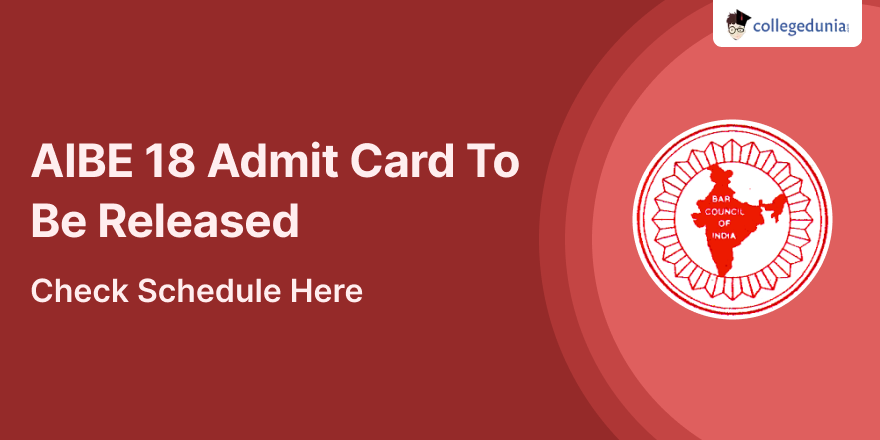 AIBE 18 Admit Card To Be Released @allindiabarerxamination.com; Check Schedule Here