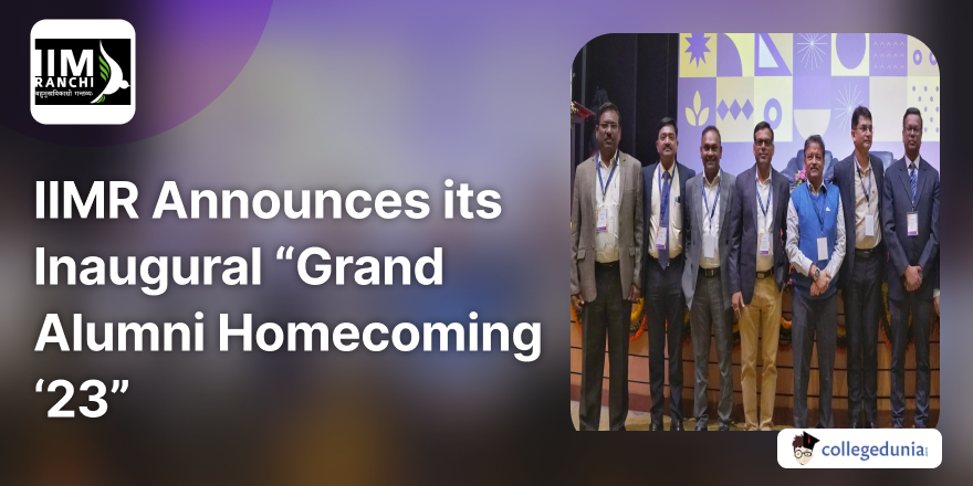 IIM Ranchi Announces its Inaugural “Grand Alumni Homecoming ‘23 ...