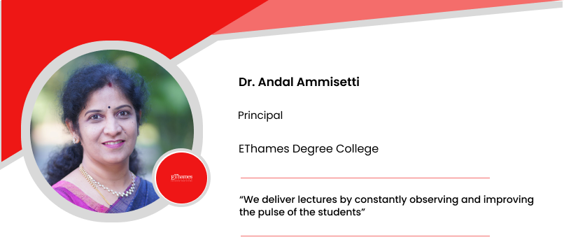 EThames Degree College: Dr. Andal Ammisetti, Principal