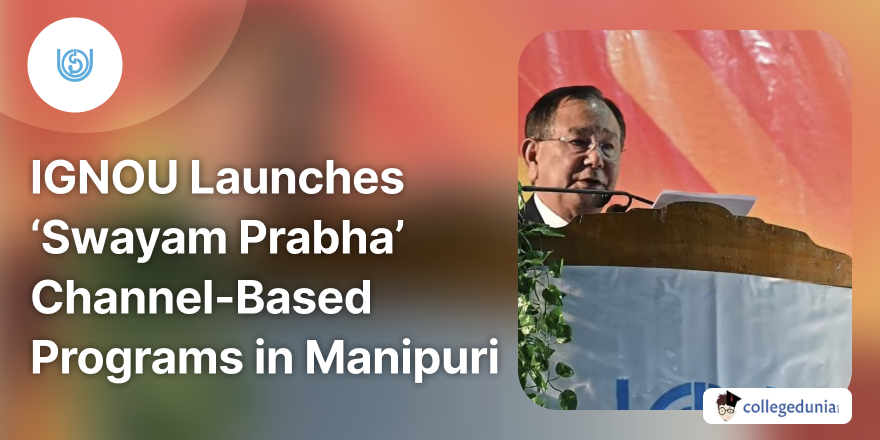 IGNOU Launches ‘Swayam Prabha’ Channel-Based Programs in Manipuri