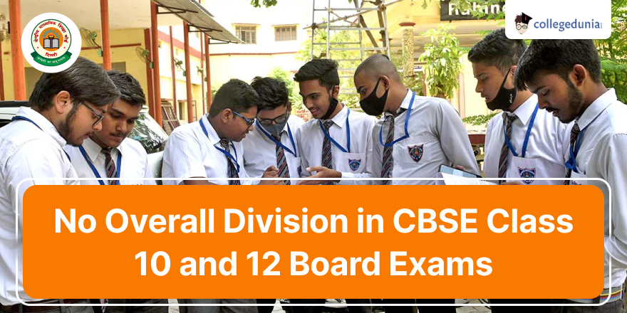 CBSE Announces No Overall Division for Class 10 and 12 Board Exams