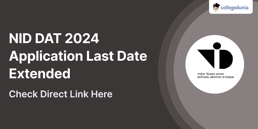 NID DAT 2024 Application Last Date Extended till December 5; Check ...