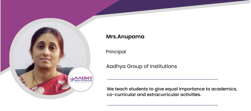 Aadhya Group of Institutions: Mrs.Anupama, Principal
