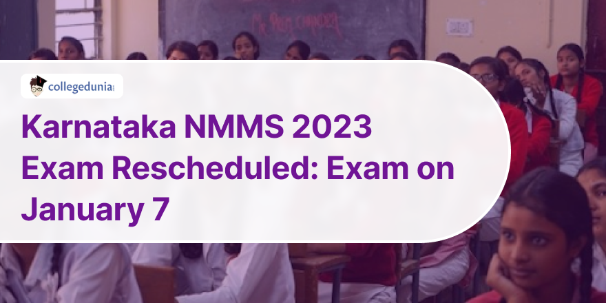 Karnataka NMMS 2023 Exam Rescheduled: Exam on January 7; Check Details Here