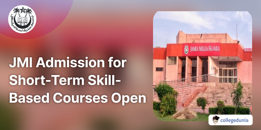 JMI Admission for Short-Term Skill-Based Courses Open; Check Details Here