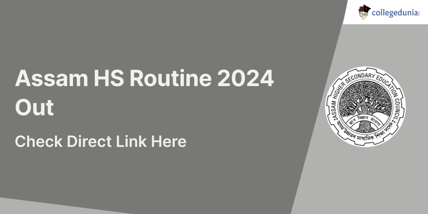 Assam HS Routine 2024 Out @www.ahsec.assam.gov.in; Check Direct Link Here