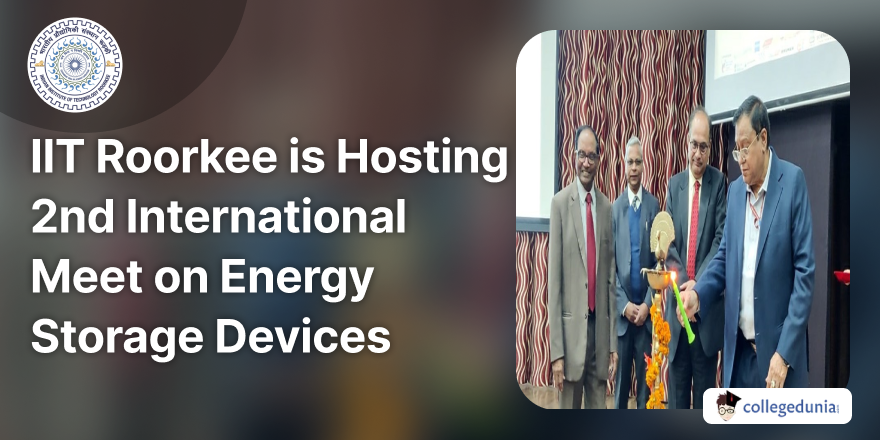 IIT Roorkee is Hosting 2nd International Meet on Energy Storage Devices ...