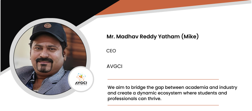 AVGCI: Mr. Madhav Reddy Yatham (Mike), CEO