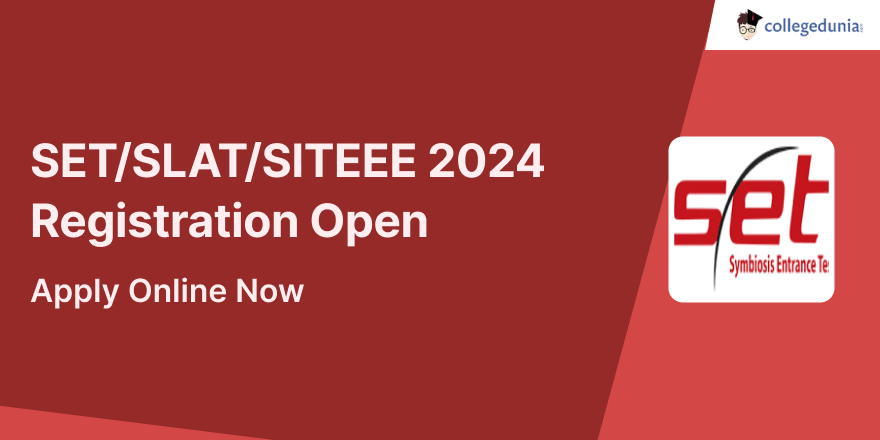 SET/SLAT/SITEEE 2024 Registration Open @set-test.org; Apply Online Now