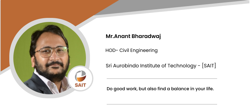 Sri Aurobindo Institute of Technology: Mr.Anant Bharadwaj, HOD- Civil ...