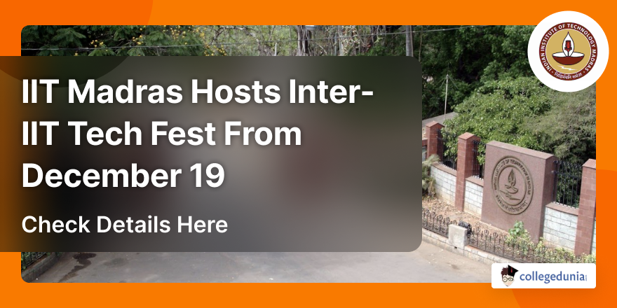 IIT Madras Hosts Inter-IIT Tech Fest From December 19; Check Details Here