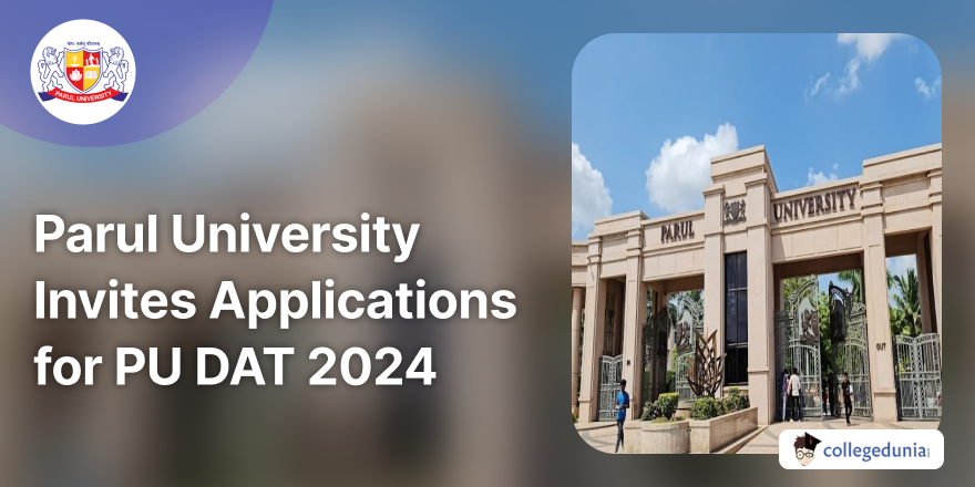 Parul University Invites Applications for PU DAT 2024; Apply Online ...