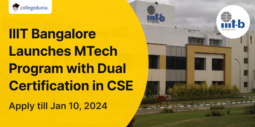IIIT Bangalore Launches MTech Program with Dual Certification in CSE ...