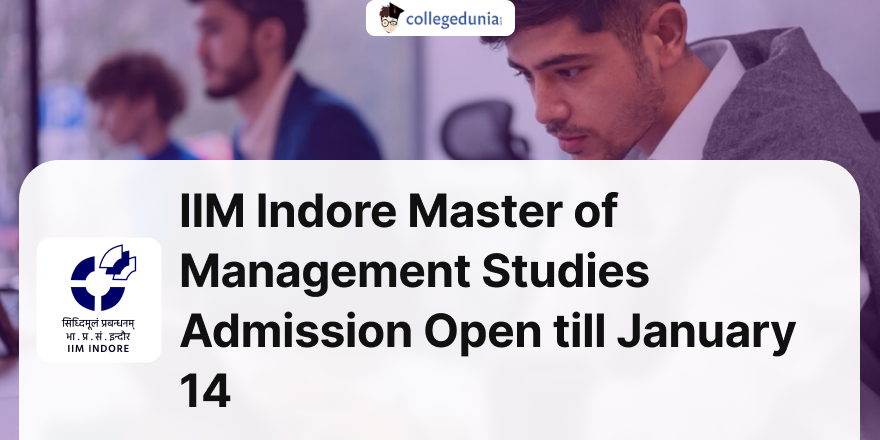 IIM Indore Master of Management Studies Admission Open till January 14 ...