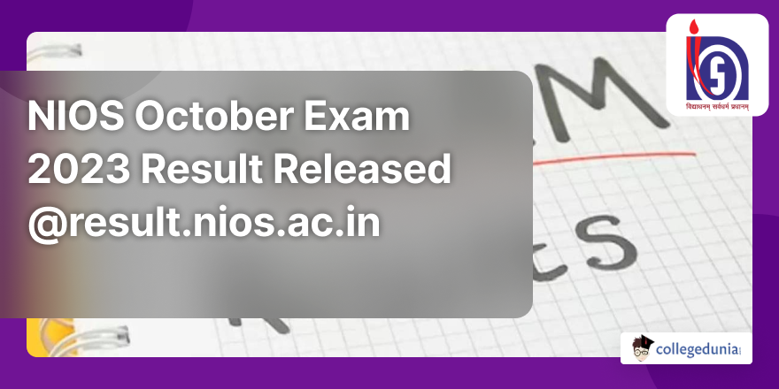 NIOS October Exam 2023 Result Released @result.nios.ac.in; Correction ...