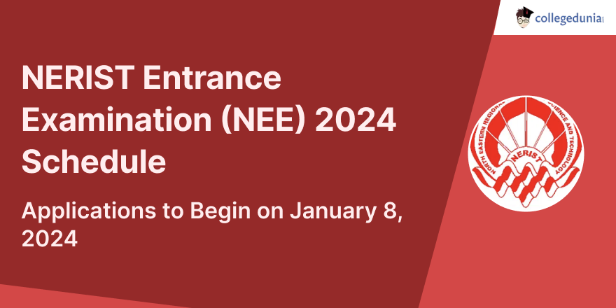 NERIST Entrance Examination (NEE) 2024 Schedule Released @nerist.ac.in ...