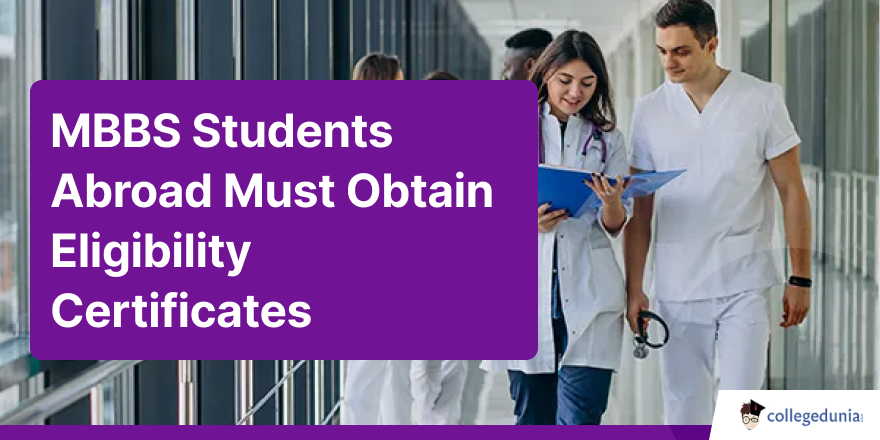Indian MBBS Students Studying Abroad Must Eligibility Certificates: NMC