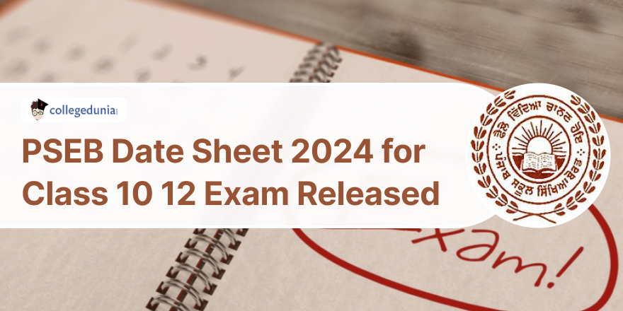 PSEB Date Sheet 2024 for Class 10 & 12 Exam Released @pseb.ac.in; Check Schedule Here