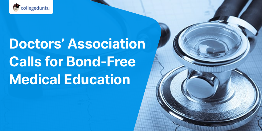 Doctors’ Association Calls for Bond-Free Medical Education and ...