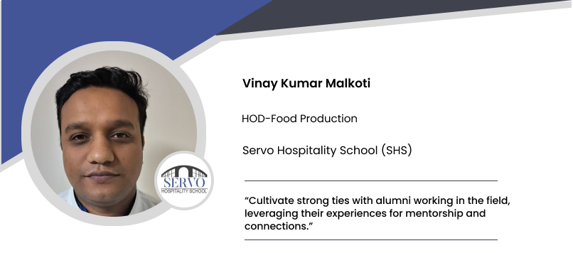 Servo Hospitality School: Vinay Kumar Malkoti, HOD-Food Production