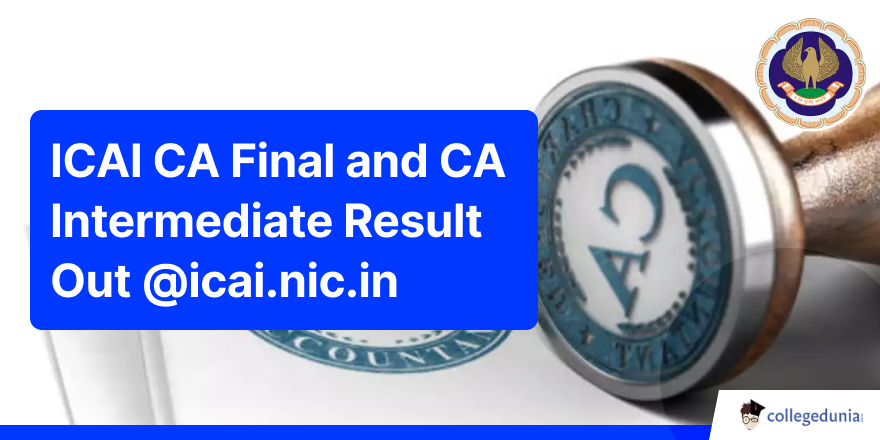 ICAI CA Final and CA Intermediate Result Out @icai.nic.in; Check Direct Link Here