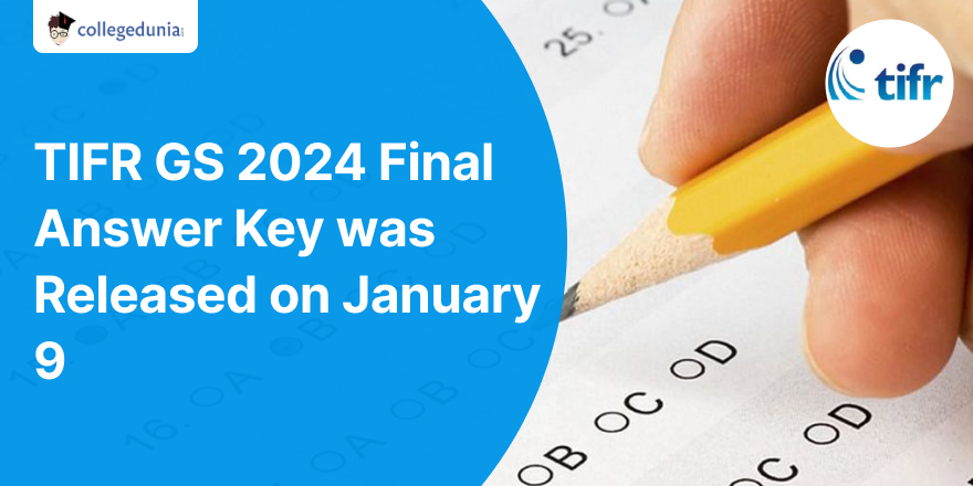 TIFR GS 2024 Final Answer Key was Released on January 9 at tifr.res.in ...