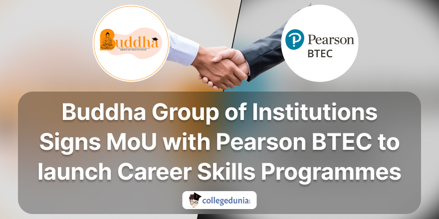Buddha Group of Institutions Signs MoU with Pearson BTEC to launch ...