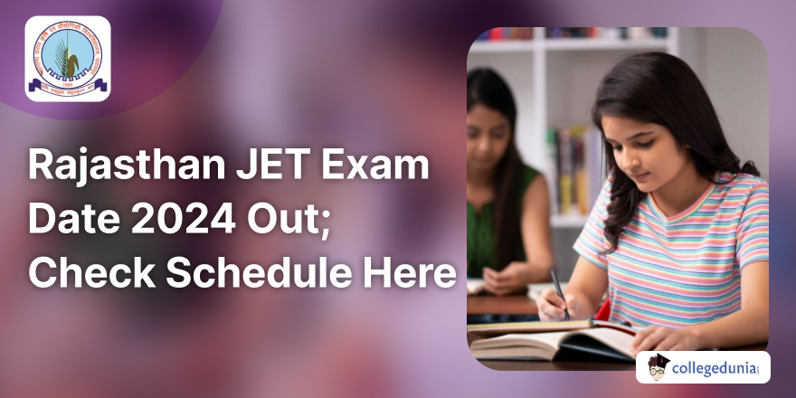 Rajasthan JET Exam Date 2024 Out; Check Schedule Here