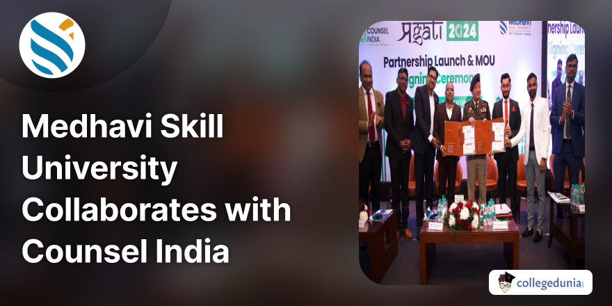 Medhavi Skill University Collaborates with Counsel India for Skill ...
