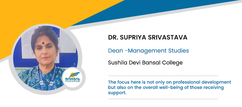 Sushila Devi Bansal College: Dr.Supriya Srivastava, Dean -Management Studies