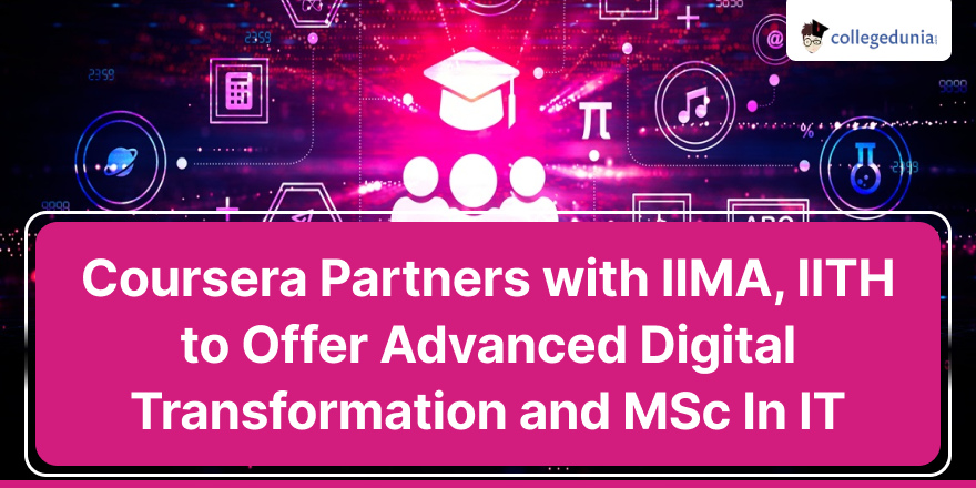 Coursera Partners with IIM Ahmedabad, IIT Hyderabad to Offer Advanced ...
