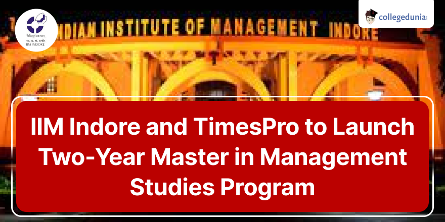 IIM Indore and TimesPro to Launch Two-Year Master in Management Studies Program