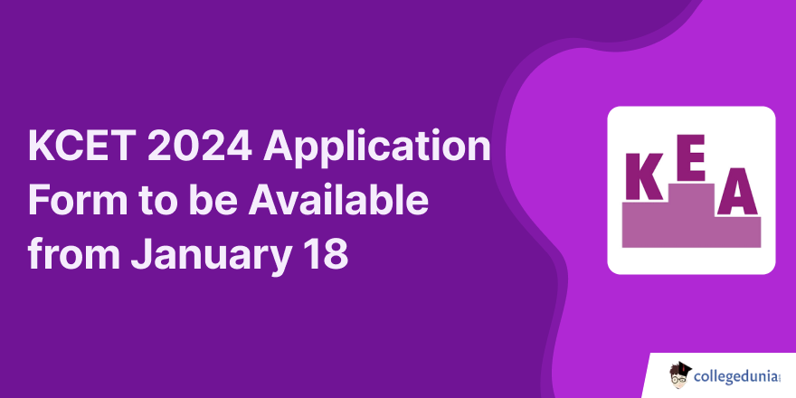 KCET 2024 Application Form to be Available from January 18 @cetonline ...