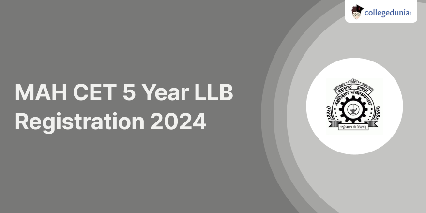 MAH CET 5-Year LLB Registration 2024 Open; Check Direct Link Here