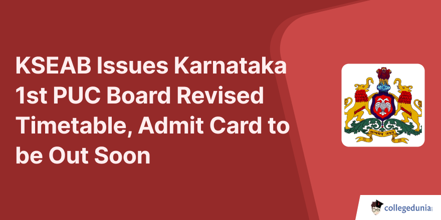 KSEAB Issues Karnataka 1st PUC Board Revised Timetable, Admit Card to ...