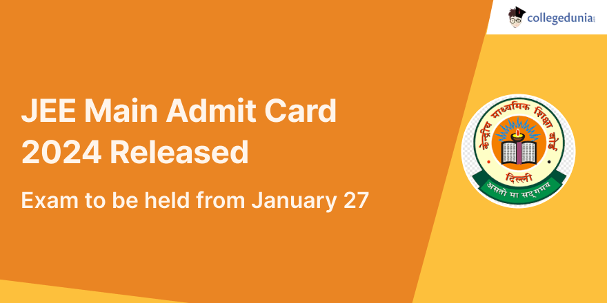 JEE Main 2024 Session 1 Admit Card Out for Jan 29 to Feb 01 Exam; Get Direct Download Link Here
