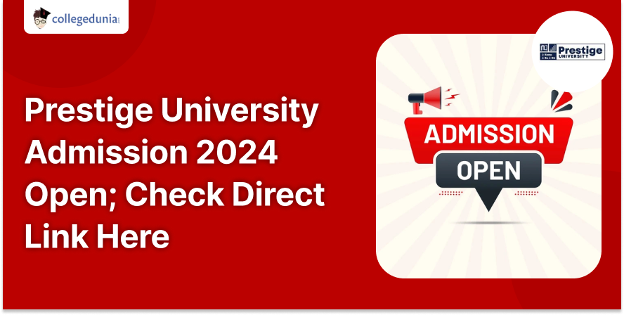 Prestige University Admission 2024 Open; Check Direct Link Here
