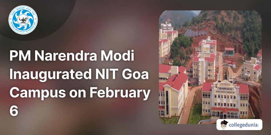 PM Narendra Modi Inaugurated NIT Goa Campus on February 6
