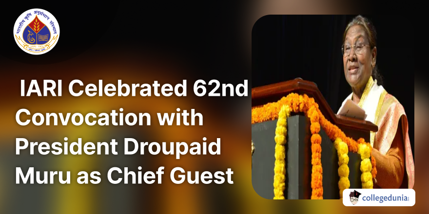 IARI Celebrated 62nd Convocation with President Droupaid Muru as Chief ...