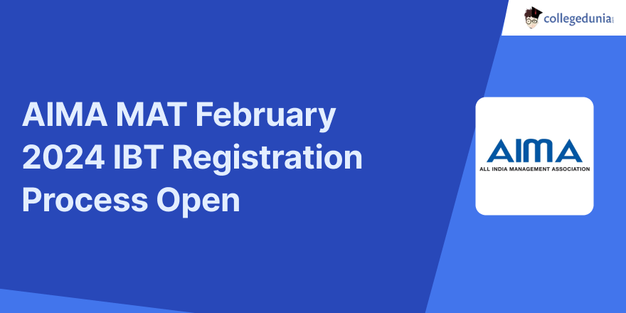 AIMA MAT February 2024 IBT Registration Process Open; Apply for Slot 1 till Feb 21