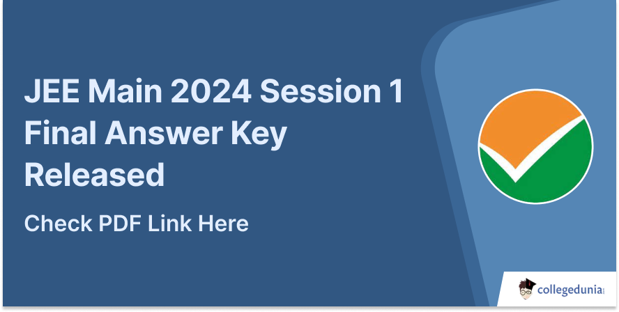 JEE Main 2024 Session 1 Final Answer Key Released; Check PDF Link Here