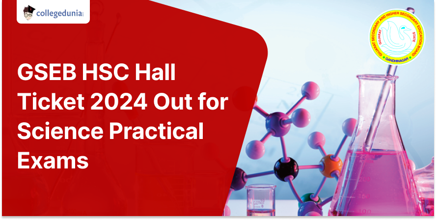 GSEB HSC Hall Ticket 2024 Out for Science Practical Exams