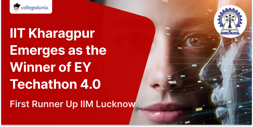 IIT Kharagpur Emerges as the Winner of EY Techathon 4.0; First Runner Up IIM Lucknow