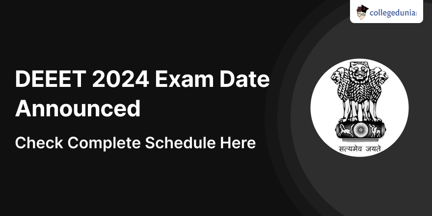 DEEET 2024 Exam Date Announced at deeet.tripura.gov.in; Check Complete ...