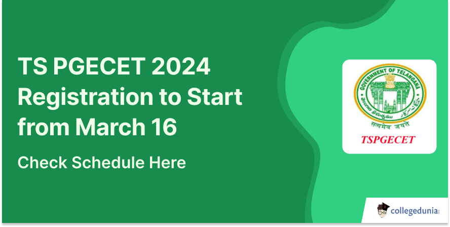 TS PGECET 2024 Registration to Start from March 16; Check Schedule Here