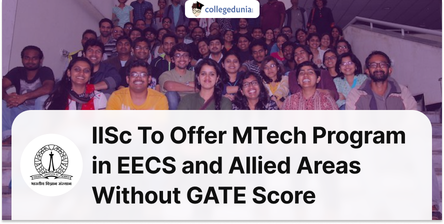 IISc To Offer MTech Program in EECS and Allied Areas Without GATE Score