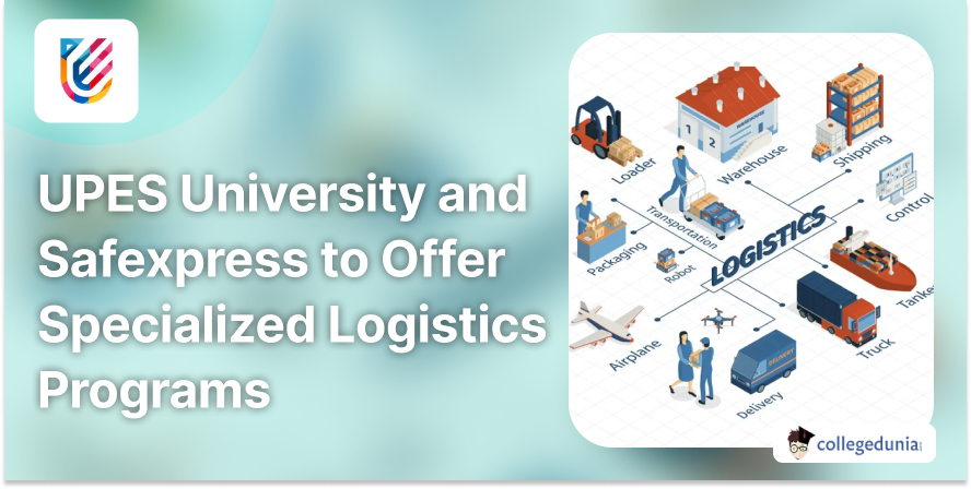 UPES University and Safexpress to Offer Specialized Logistics Programs